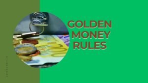6 GOLDEN MONEY RULES FOR FINANCIAL SUCCESS – AssetOrbit