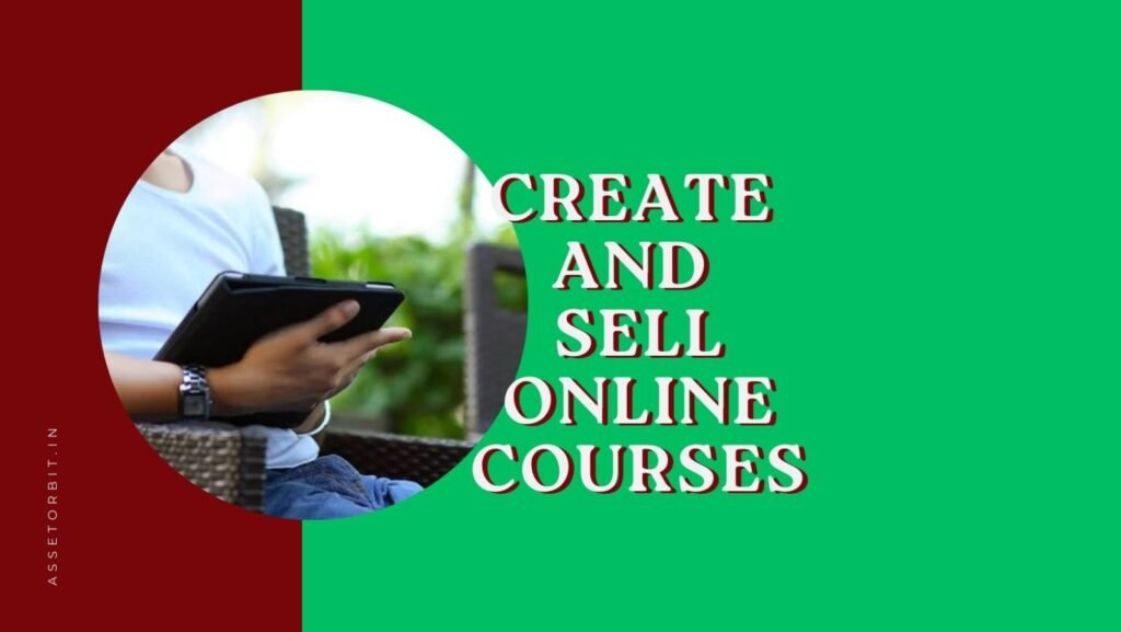 HOW TO CREATE AND SELL ONLINE COURSES? STEP-BY-STEP GUIDE – AssetOrbit